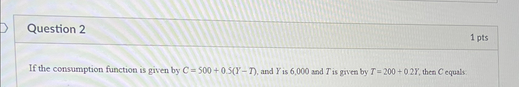 Solved Question 21 ﻿ptsIf the consumption function is given | Chegg.com