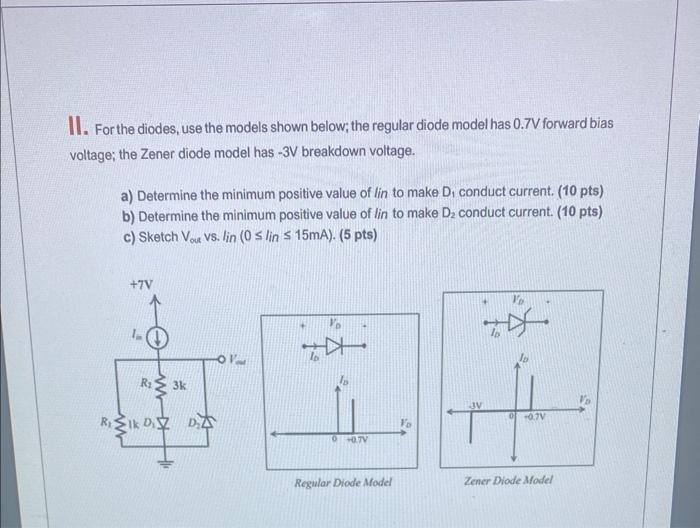 Solved 11. For the diodes, use the models shown below; the | Chegg.com