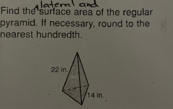 Solved Find the lateral and surface area of the regular | Chegg.com