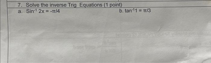 Solved 7. Solve the inverse Trig Equations (1 point) a. | Chegg.com