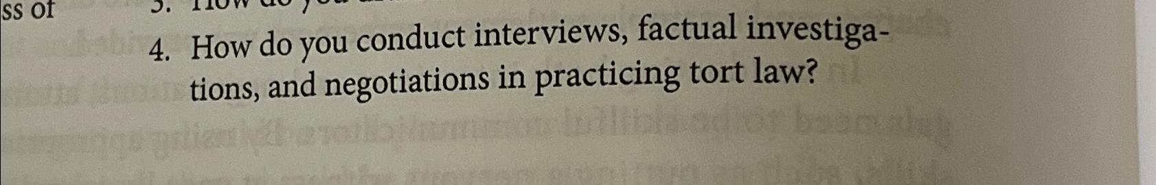 Solved How do you conduct interviews, factual | Chegg.com