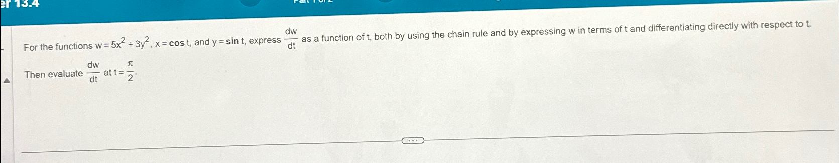 Solved For the functions w=5x2+3y2,x=cost, ﻿and y=sint, | Chegg.com