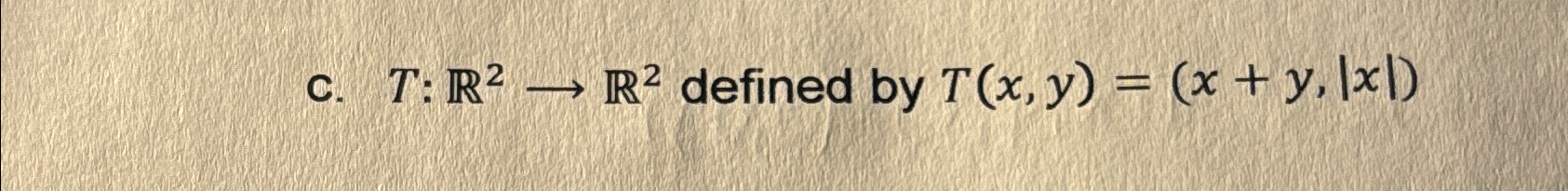 Solved Is this a linear transformation? T:R2→R2 ﻿defined by | Chegg.com
