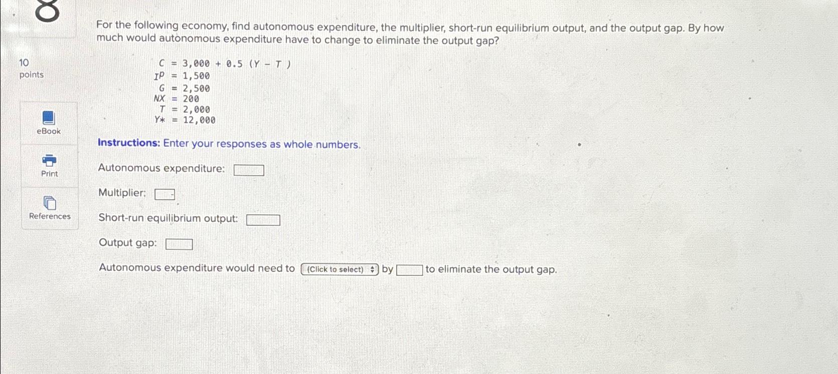 Solved For the following economy, find autonomous | Chegg.com