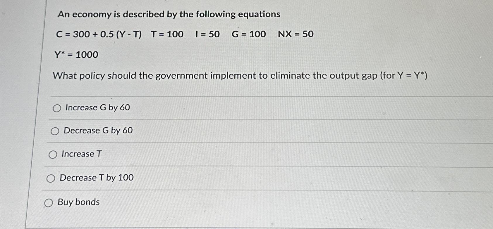 An economy is described by the following | Chegg.com