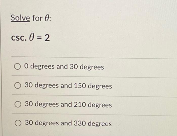 Solved Solve for __ CSc. ___ = 2 1. 0 degrees and 30 degrees | Chegg.com