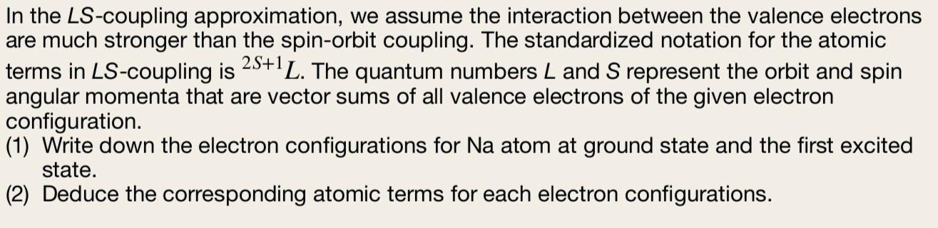 Solved In the LS-coupling approximation, we assume the | Chegg.com