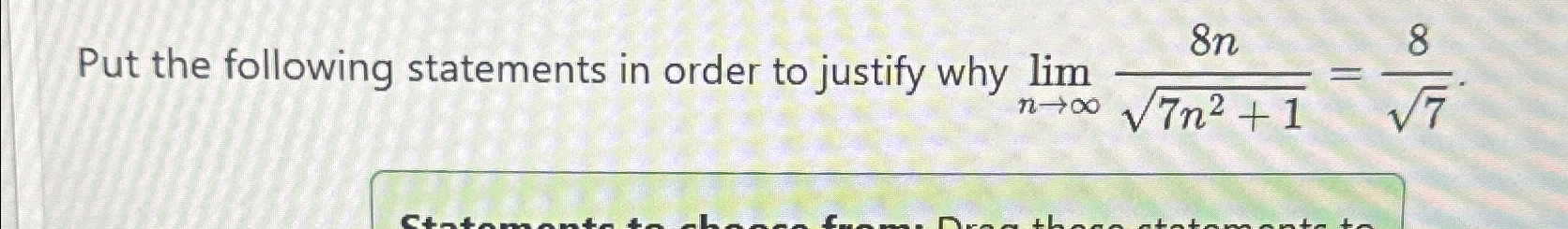 Solved Put the following statements in order to justify why | Chegg.com