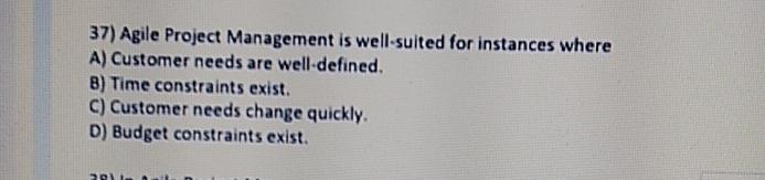 Solved Agile Project Management is well-suited for instances | Chegg.com