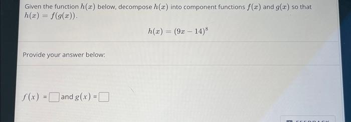 Solved Given the function h(x) below, decompose h(x) into | Chegg.com