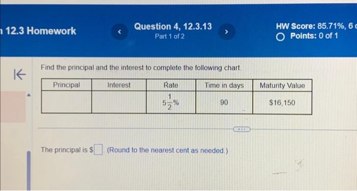 Solved Find the principal and the interest to complete the | Chegg.com