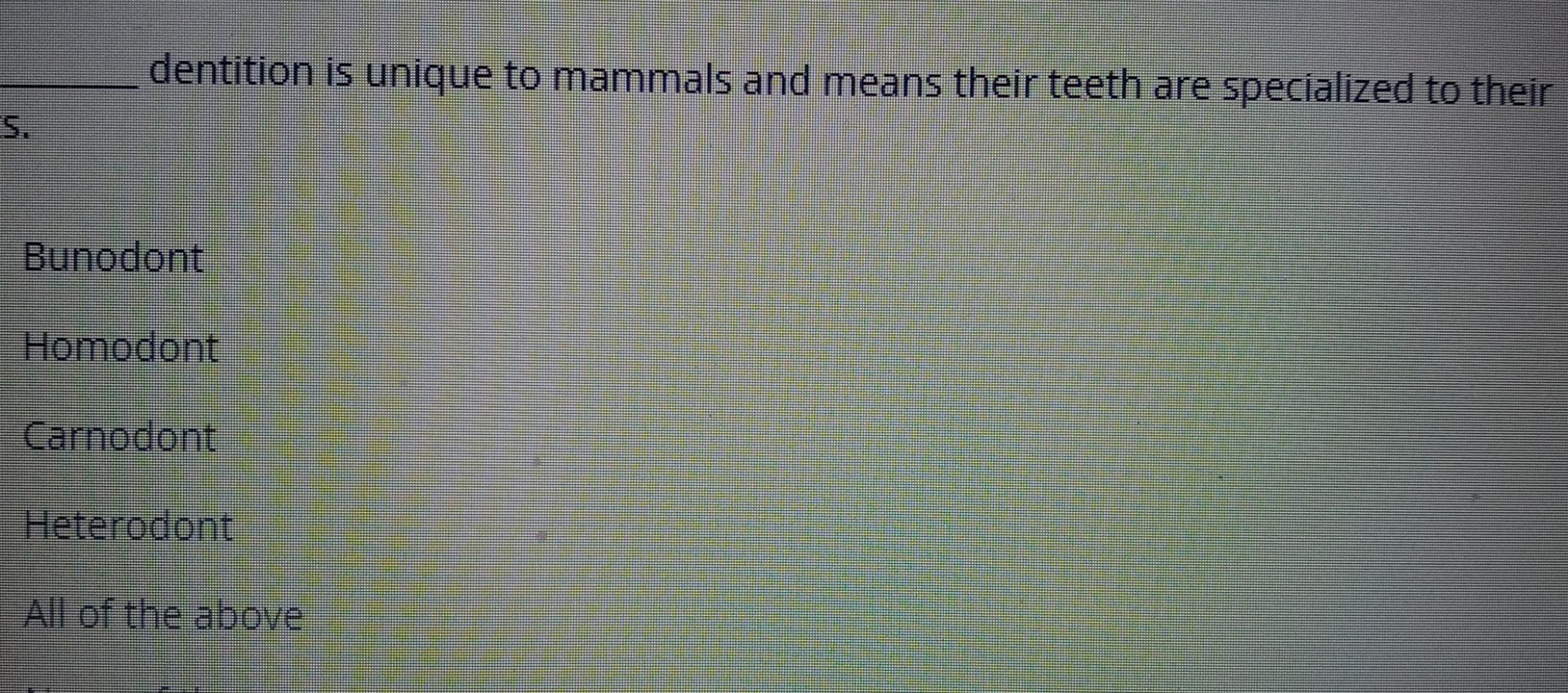 Solved dentition is unique to mammals and means their teeth | Chegg.com