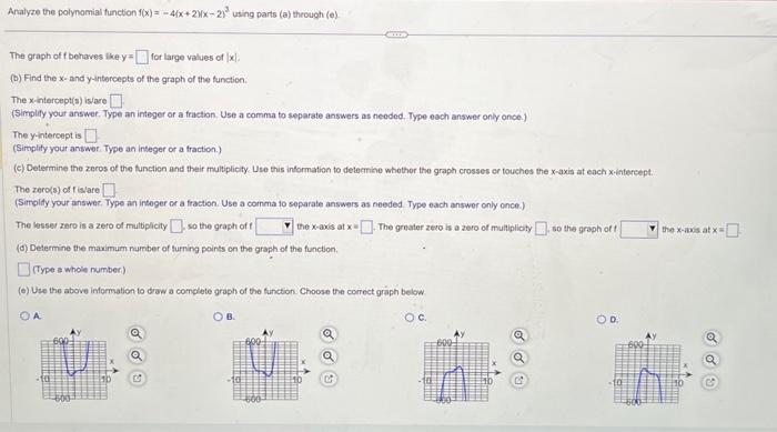 Solved Analyze the polynomial function f(x)=−4(x+2)(x−2)3 | Chegg.com