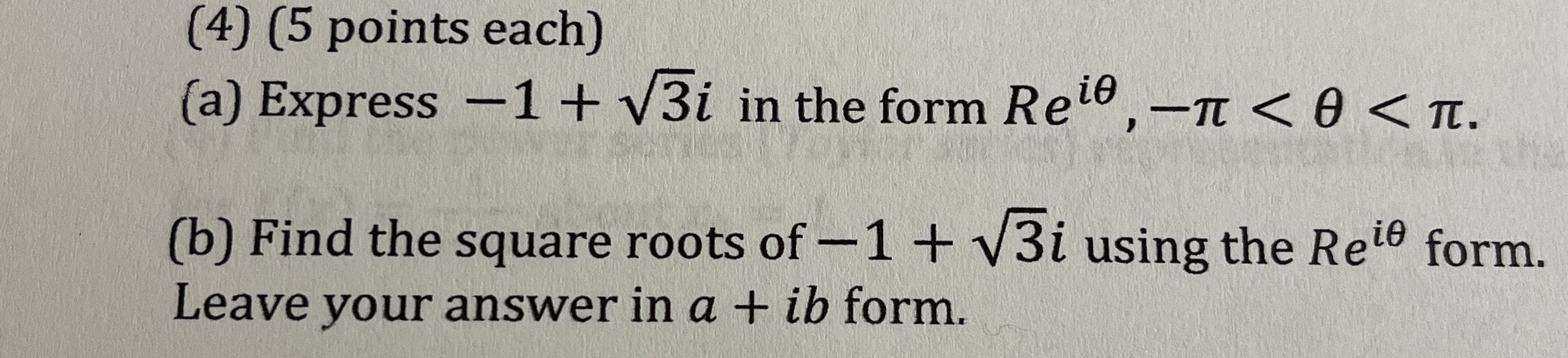 Solved (4) (5 ﻿points each)(a) ﻿Express -1+32i ﻿in the form | Chegg.com