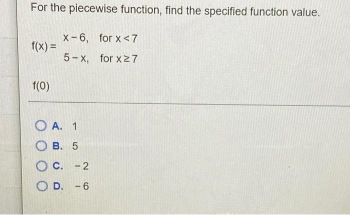 Solved For the piecewise function, find the specified | Chegg.com