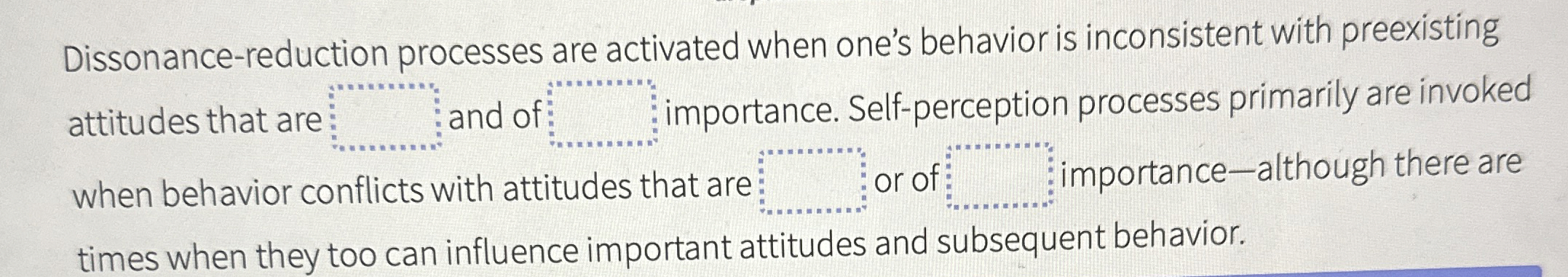 Solved Dissonance-reduction processes are activated when | Chegg.com