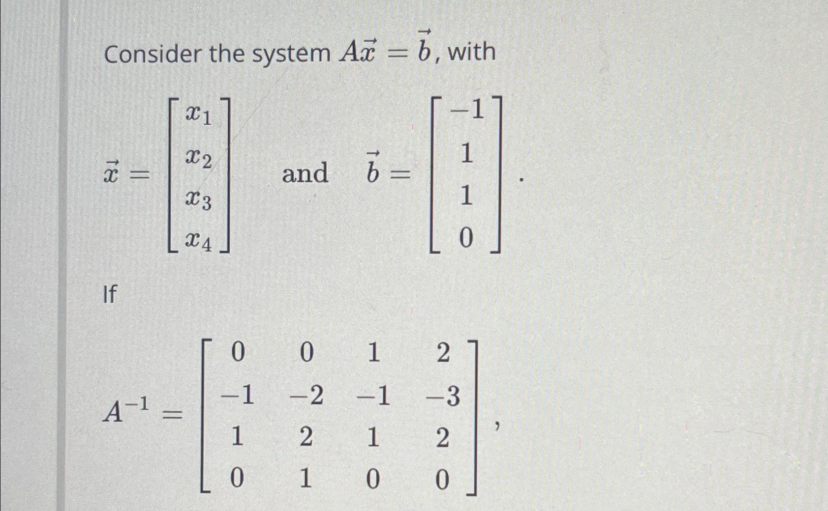 Consider the system Avec(x)=vec(b), | Chegg.com