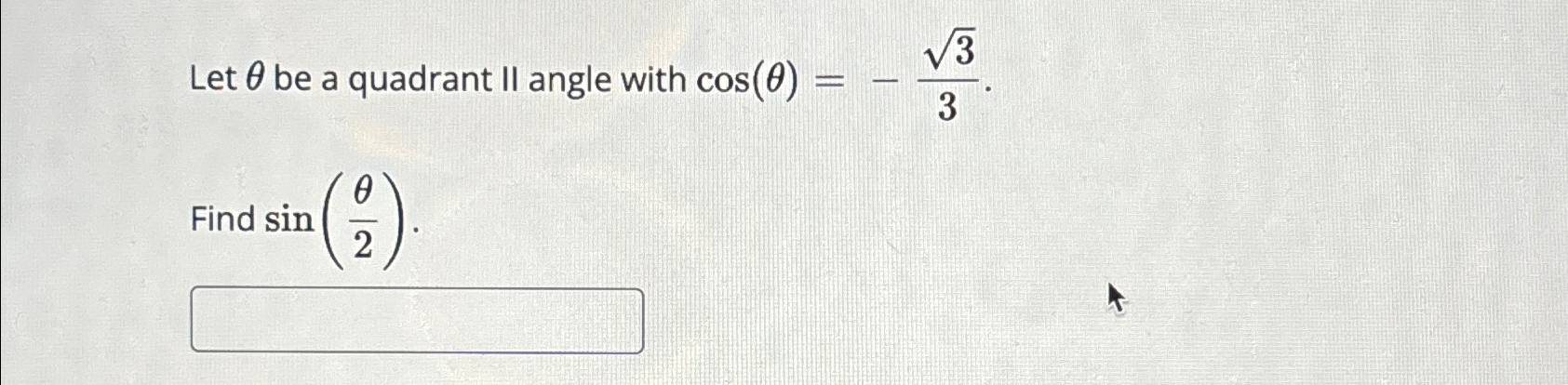 Solved Let θ ﻿be a quadrant II angle with cos(θ)=-323.Find | Chegg.com