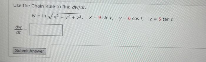 Solved Use the Chain Rule to find dw/dt. | Chegg.com