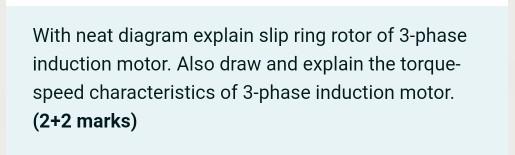 Solved With neat diagram explain slip ring rotor of 3-phase | Chegg.com