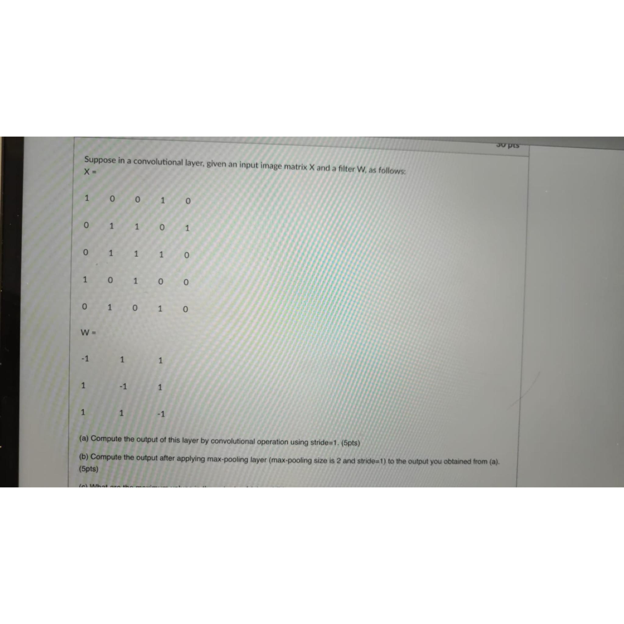 Solved Suppose In A Convolutional Layer Given An Input 6862