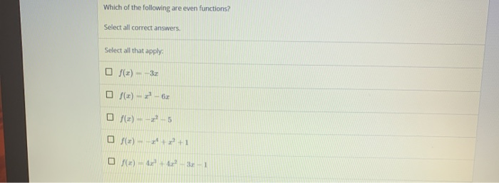 Solved Which of the following are even functions? Select all | Chegg.com