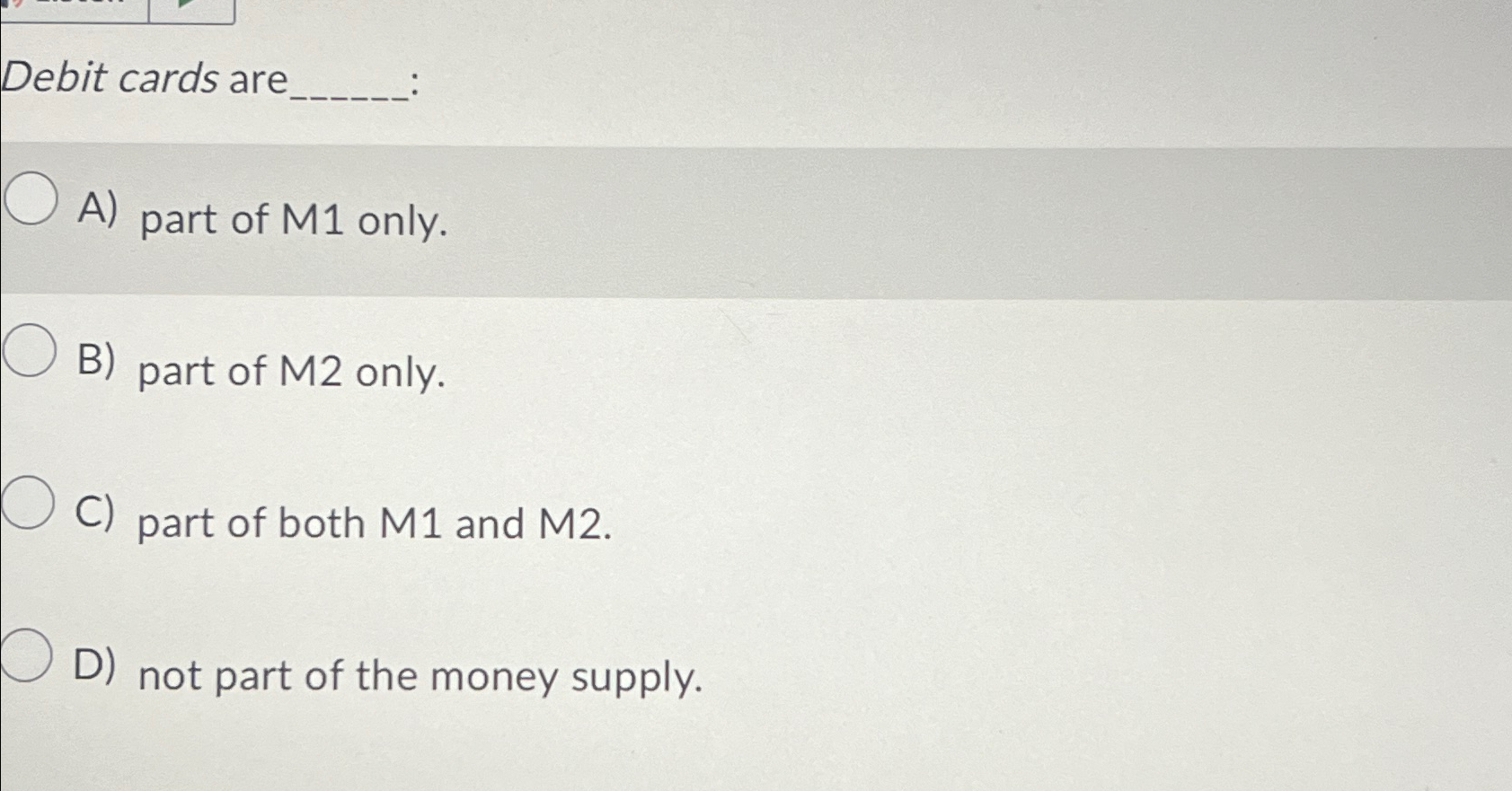 Solved Debit cards are A) ﻿part of M1 ﻿only.B) ﻿part of M2 | Chegg.com
