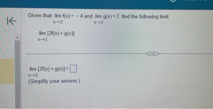 Solved Given that limx→2f(x)=−4 and limx→2g(x)=7, find the | Chegg.com
