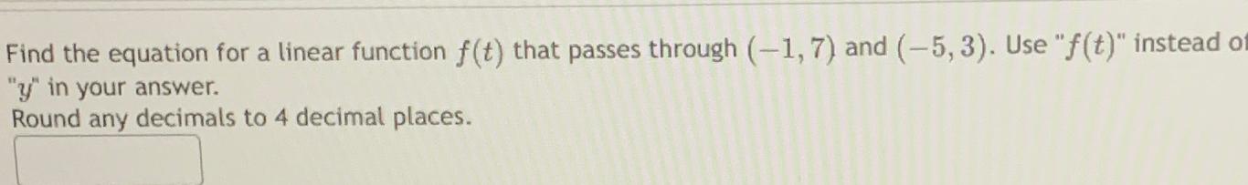 Solved Find the equation for a linear function f(t) ﻿that | Chegg.com