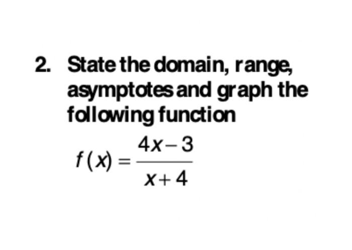Solved 2. State the domain, range, asymptotes and graph the | Chegg.com
