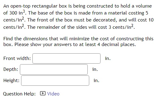 Solved An open-top rectangular box is being constructed to | Chegg.com