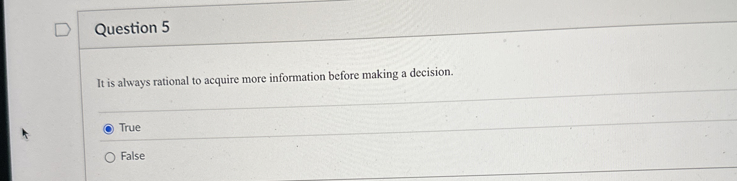 Solved Question 5It is always rational to acquire more | Chegg.com