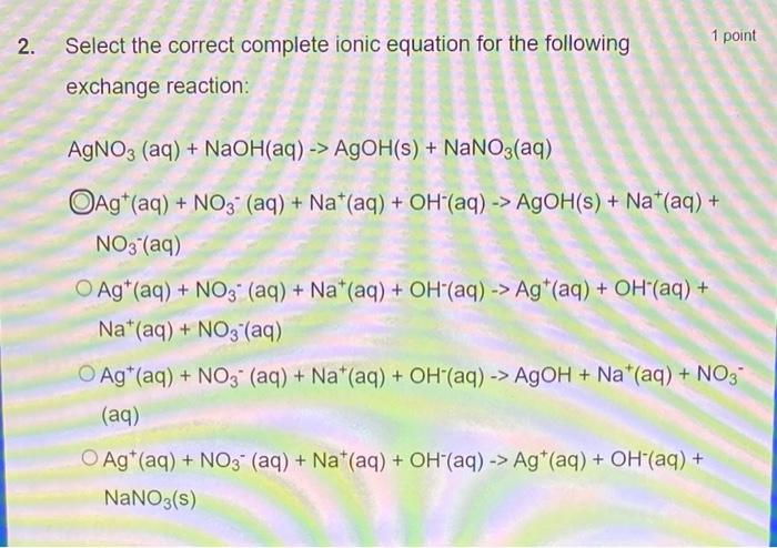 Solved Select the correct complete ionic equation for the | Chegg.com