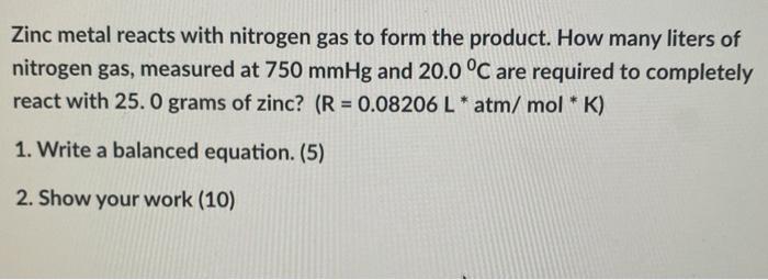 Solved Zinc metal reacts with nitrogen gas to form the | Chegg.com