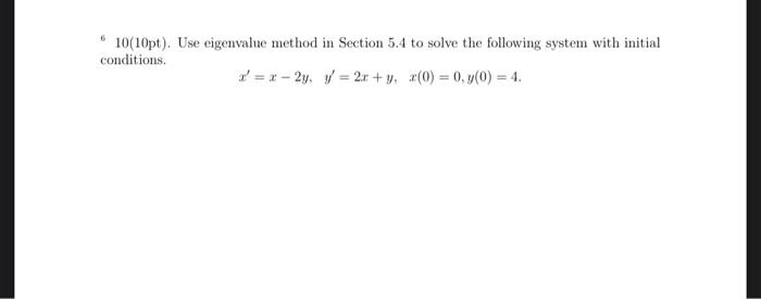 Solved 61010pt Use Eigenvalue Method In Section 54 To 3289