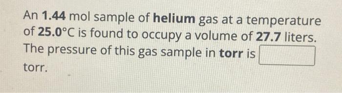 Solved An 1.44 mol sample of helium gas at a temperature of | Chegg.com