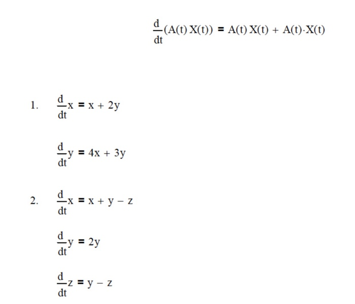Solved d (A(t) X(t)) = A(t) X(t) + Act) X(t) dt dx = x + 2y | Chegg.com