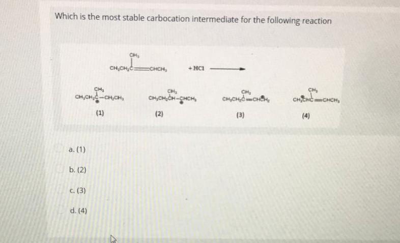 Solved Which is the most stable carbocation intermediate for | Chegg.com