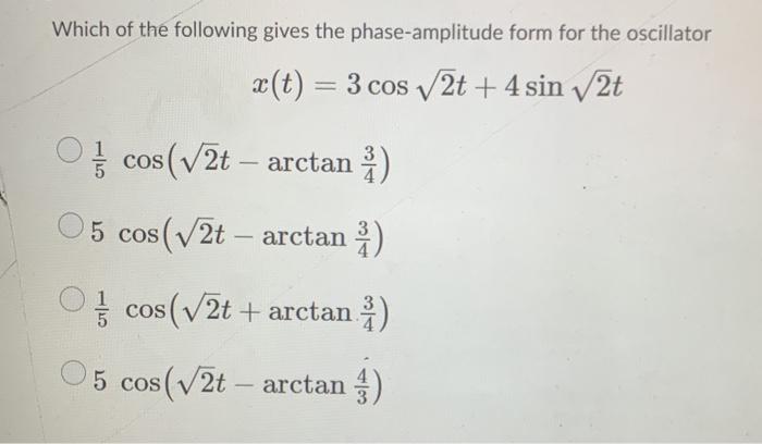 Solved Which of the following gives the phase-amplitude form | Chegg.com