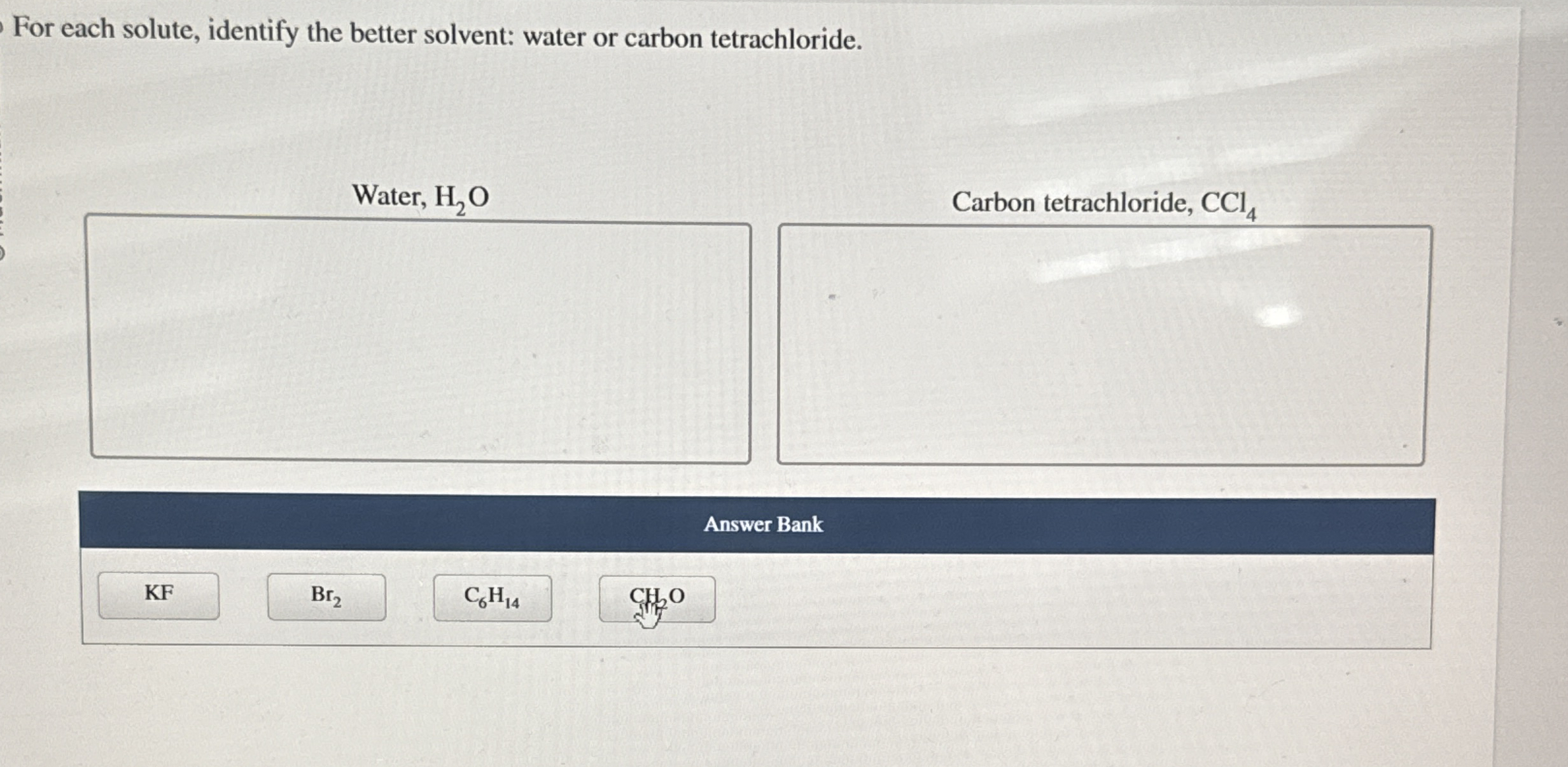 Solved For each solute, identify the better solvent: water | Chegg.com