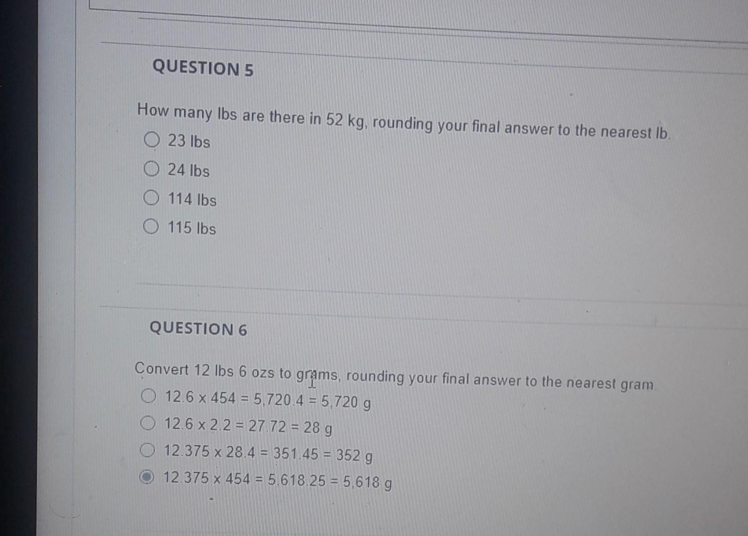 Solved How many lbs are there in 52 kg, rounding your final | Chegg.com