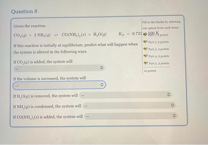 Solved Given the reaction: CO2(g)+2NH3(g)⇌CO(NH2)2(s)+H2O(g) | Chegg.com