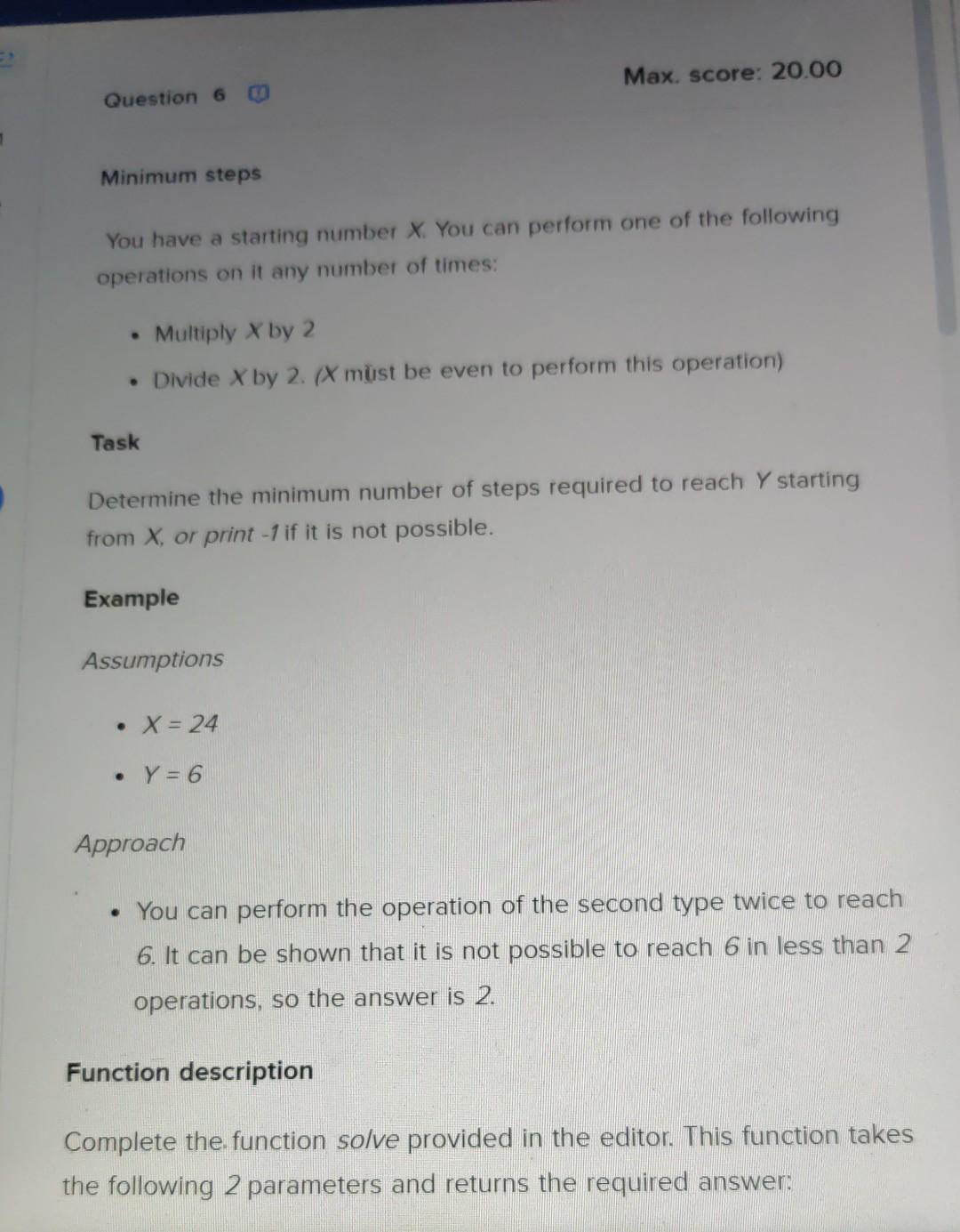 Solved Question 6 ∞ Max. score: 20.00 Minimum steps You have | Chegg.com