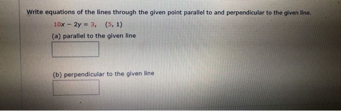 Solved write equations of the lines through the given point | Chegg.com
