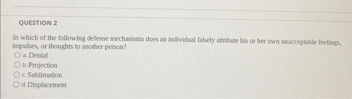 Solved In which of the following defense mechanisms does an | Chegg.com