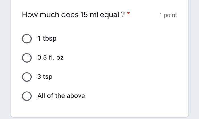 Solved How much does 15 ml equal ? ' 1 point 1 tbsp 0.5 fl. | Chegg.com