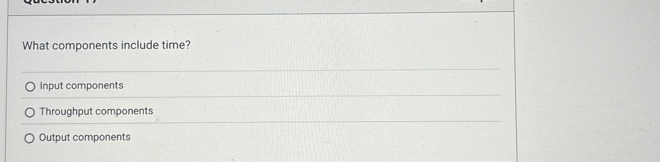 Solved What components include time?Input | Chegg.com