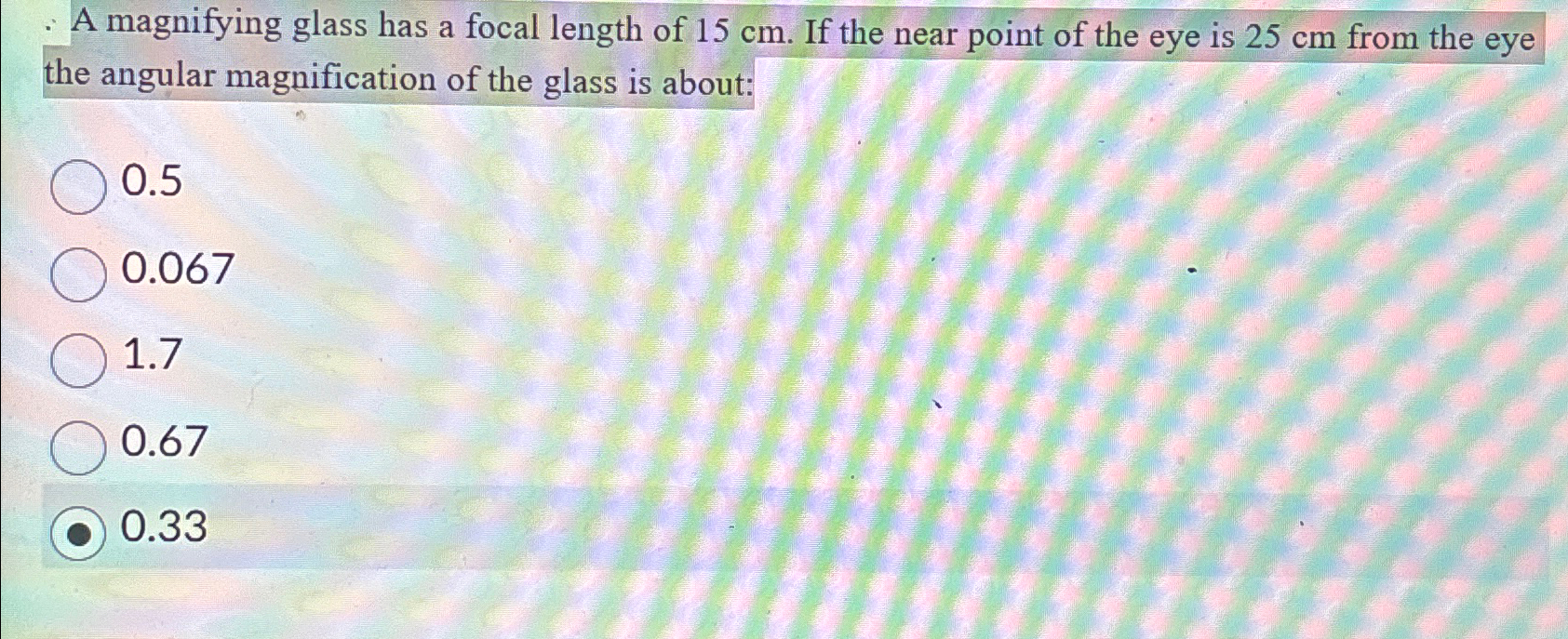 Solved A magnifying glass has a focal length of 15cm. ﻿If | Chegg.com