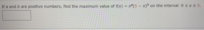 Solved If a and b are positive numbers, find the maximum | Chegg.com