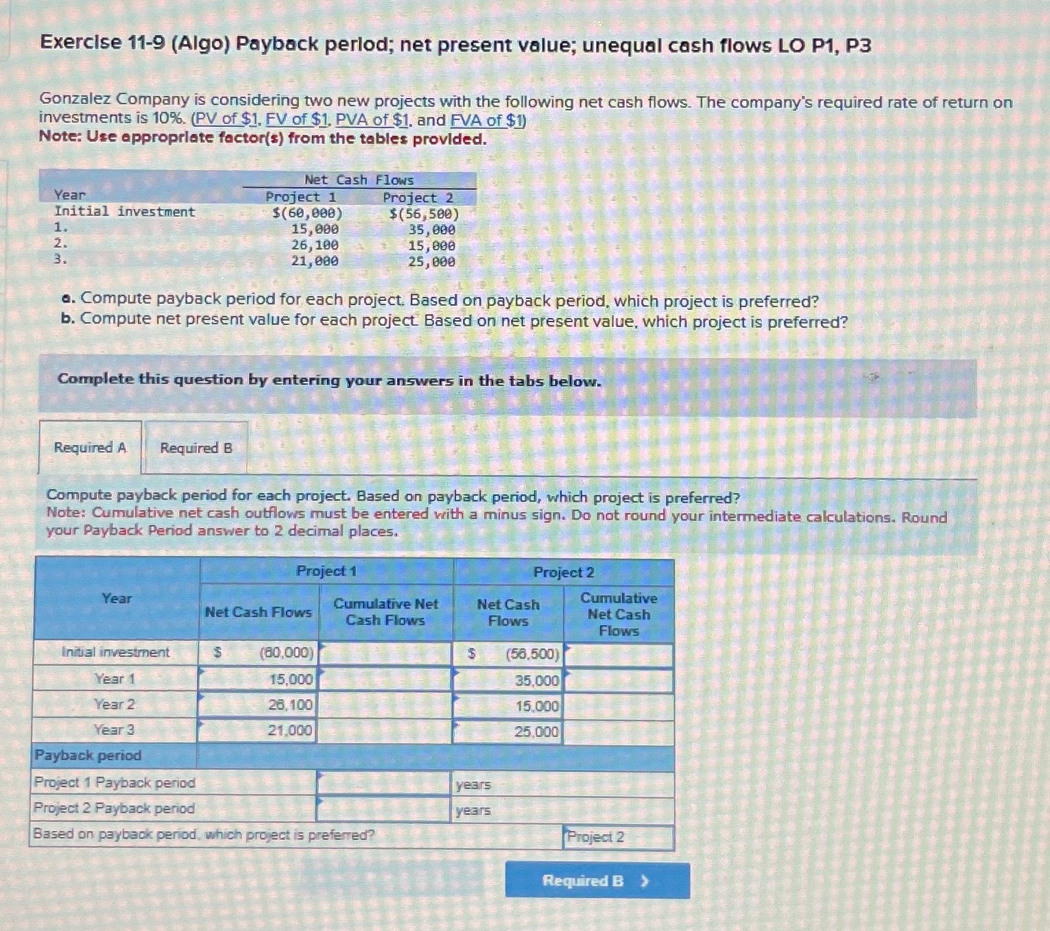 Solved Exerclse 11-9 (Algo) Payback perlod; net present | Chegg.com Solved Exerclse 11-9 (Algo) Payback perlod; net present | Chegg.com